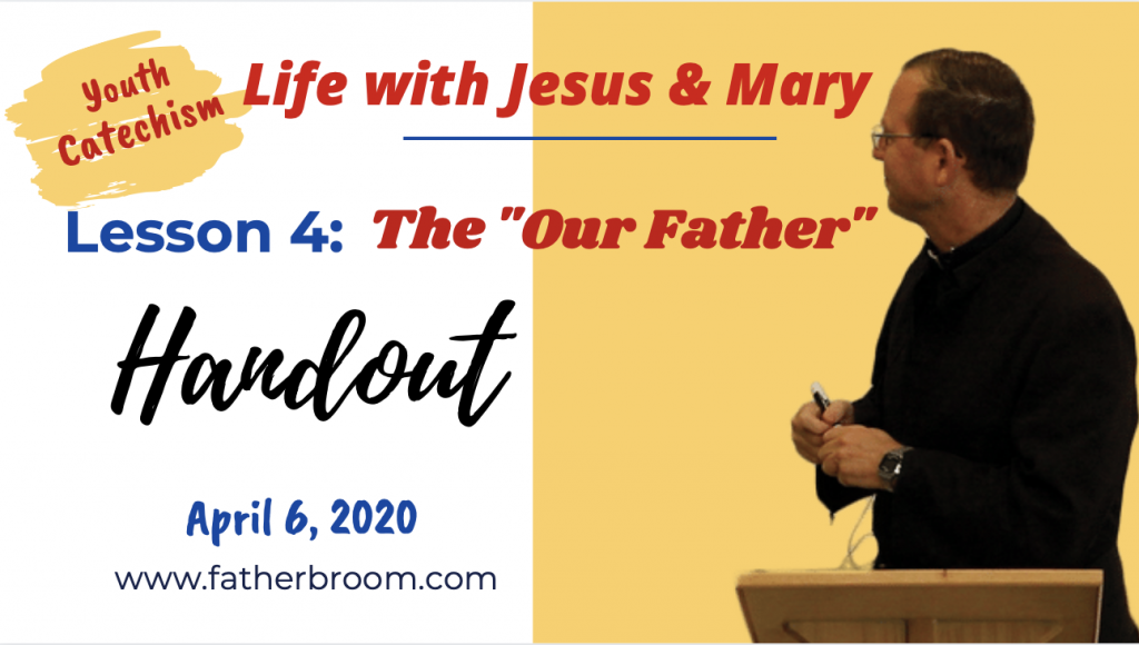 LESSON 4: THE "OUR FATHER" | Fr. Ed Broom, OMV Oblates of the Virgin Mary
